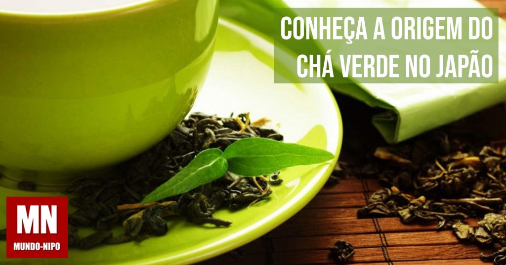 Como surgiu o Chá Verde no Japão? - Mundo Nipo